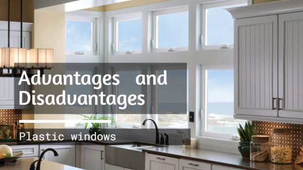 What Are Plastic Windows | Advantages And Disadvantages