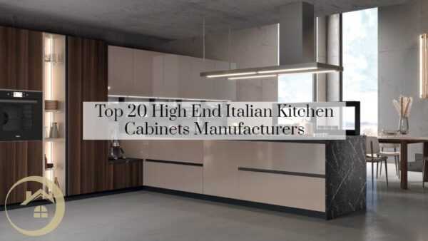 Top 20 high end Italian kitchen cabinets manufacturers