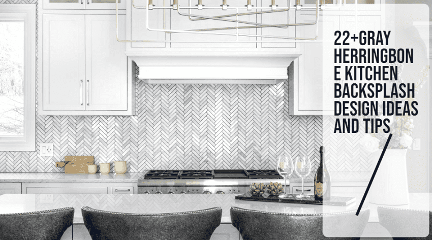 22+gray herringbone kitchen backsplash design ideas and tips - Parlun